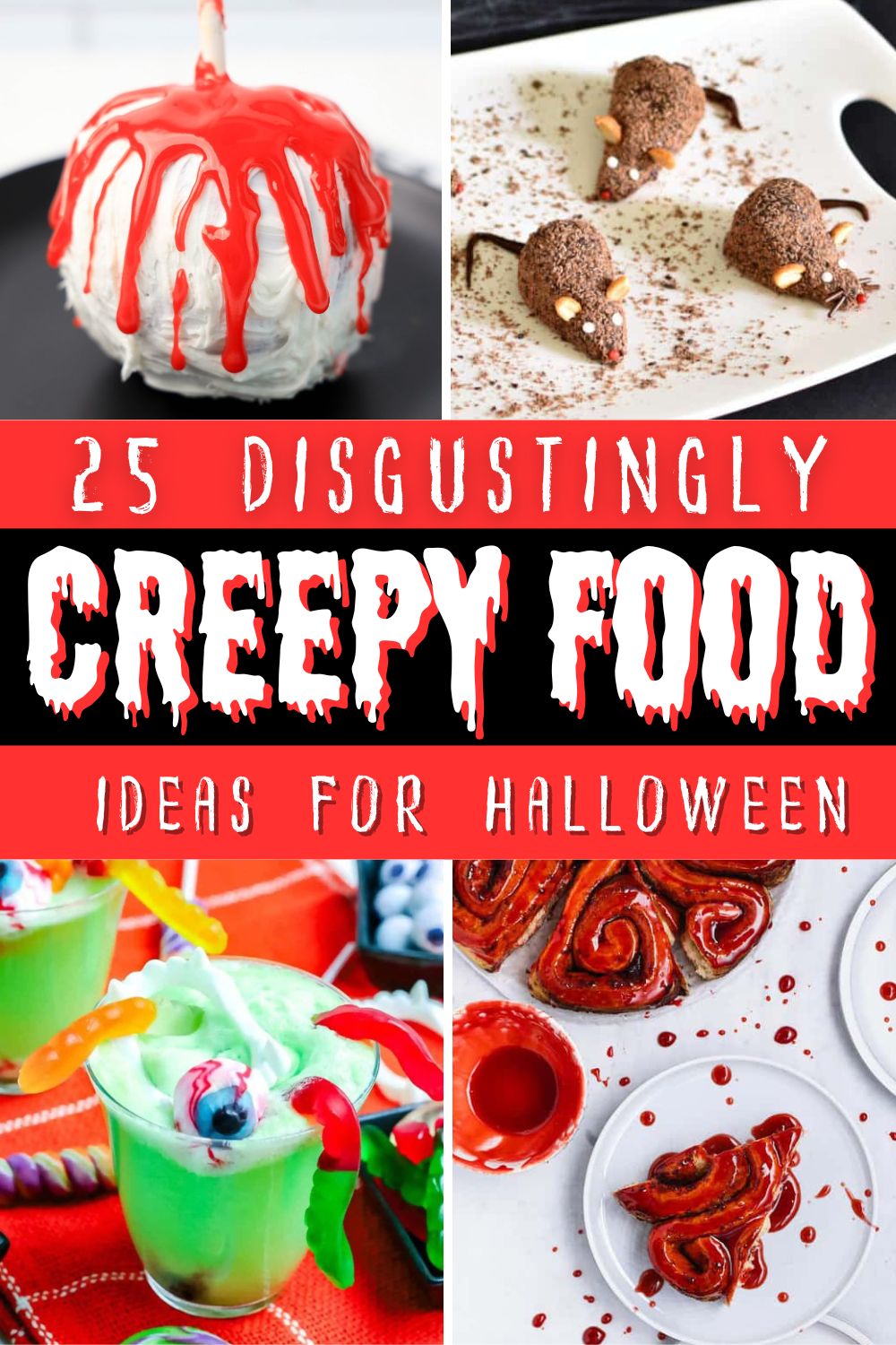 25 Seriously Creepy Halloween Food Ideas For A Frightfully Fun Party!